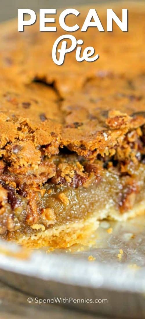 Easy Pecan Pie Recipe (No Corn Syrup!) - Spend with Pennies