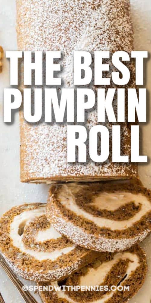 Pumpkin Roll Recipe (Under 30 mins!) - Spend With Pennies