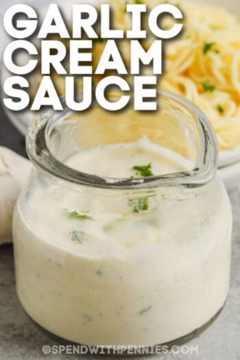 Garlic Cream Sauce
