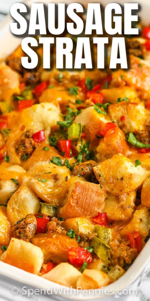 Sausage Cheddar Breakfast Strata - Spend With Pennies