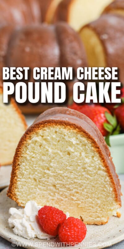Cream Cheese Pound Cake - Spend With Pennies